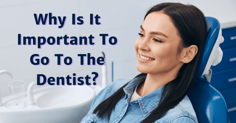 Why Is It Important To Go To The Dentist? | Dental Insurance Insiders